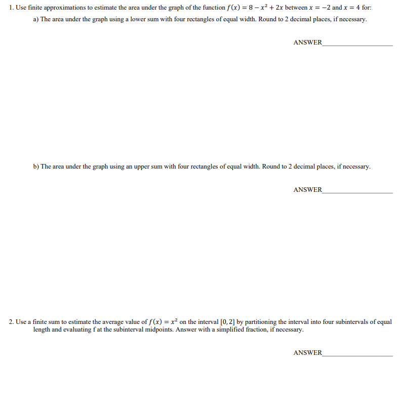 Solved 1. Use finite approximations to estimate the area | Chegg.com