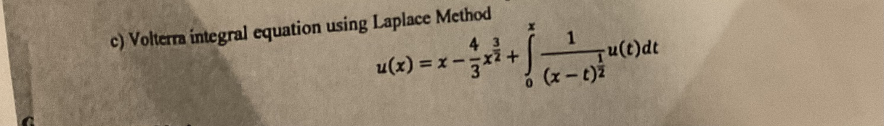 Solved c) Volterra integral equation using Laplace Method | Chegg.com