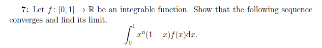 Solved 7: Let f:[0,1]→R be an integrable function. Show that | Chegg.com