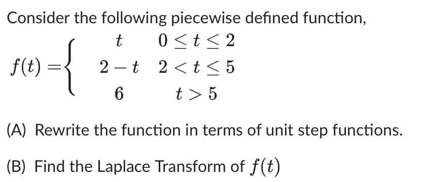 Solved Consider the following piecewise defined function, t | Chegg.com