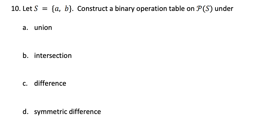 Solved 10. Let S = {a, b}. Construct a binary operation | Chegg.com