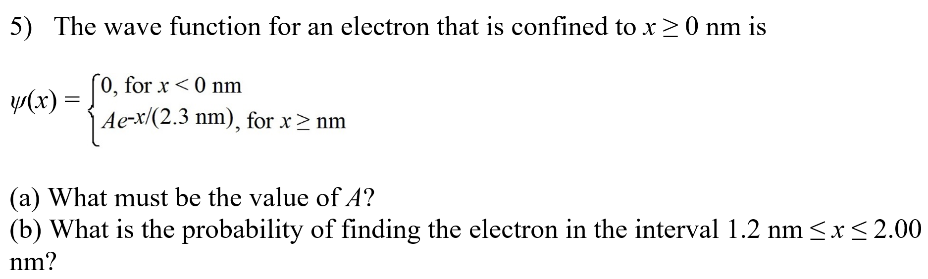 Solved 5) The wave function for an electron that is confined | Chegg.com
