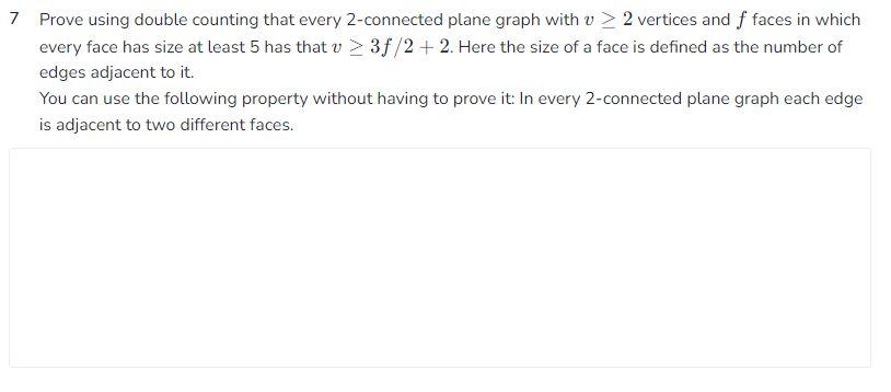 Solved 7 Prove using double counting that every 2 -connected | Chegg.com