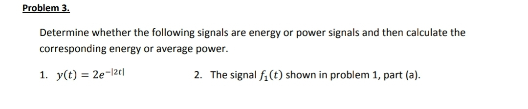 Solved Problem 3. Determine whether the following signals | Chegg.com