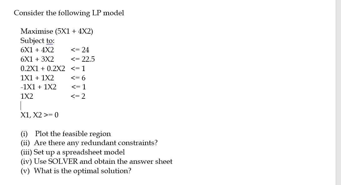 Solved Consider the following LP model Maximise (5X1 + 4X2) | Chegg.com