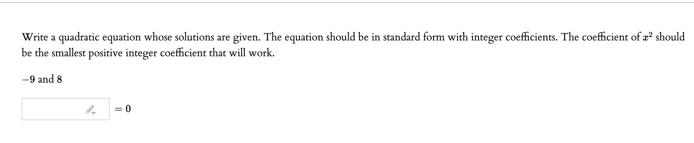 Solved Write a quadratic equation whose solutions are given. | Chegg.com