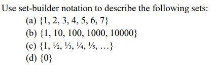 Solved Use set-builder notation to describe the following | Chegg.com