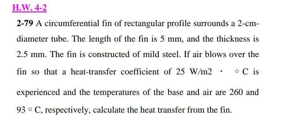 Solved H.W.4-2 2-79 A circumferential fin of rectangular | Chegg.com