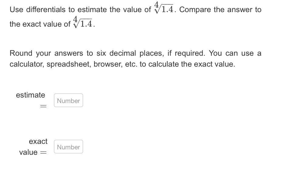 Solved Use differentials to estimate the value of 41.4. | Chegg.com