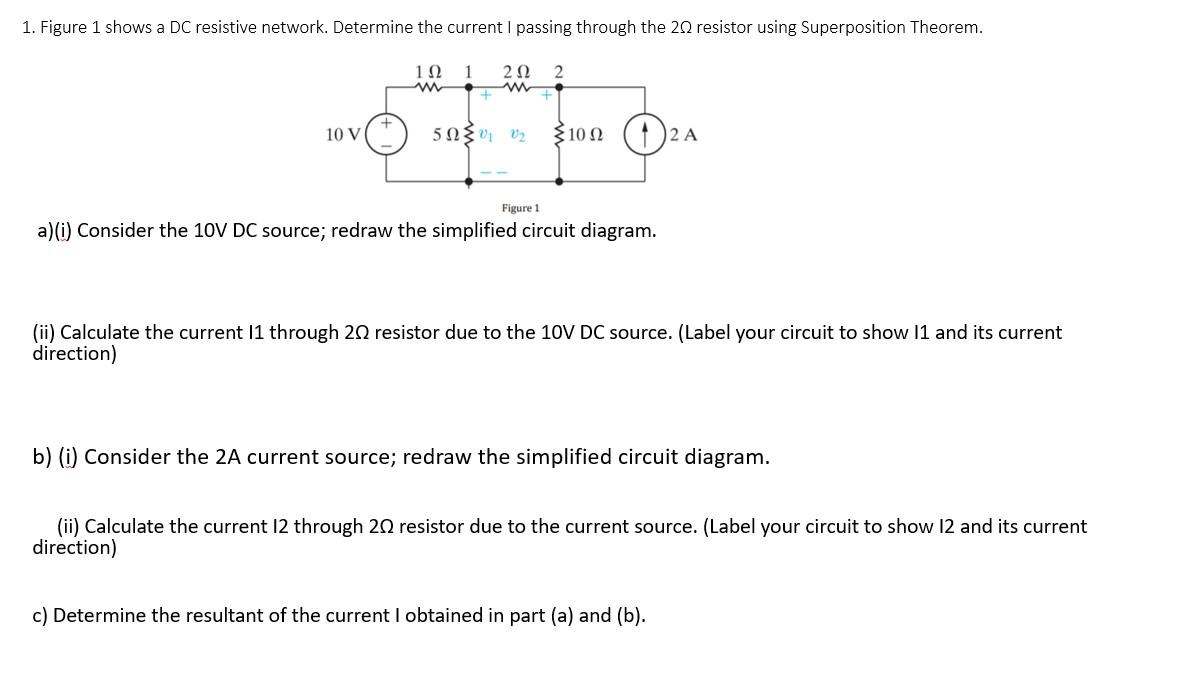 Solved 1. Figure 1 shows a DC resistive network. Determine | Chegg.com