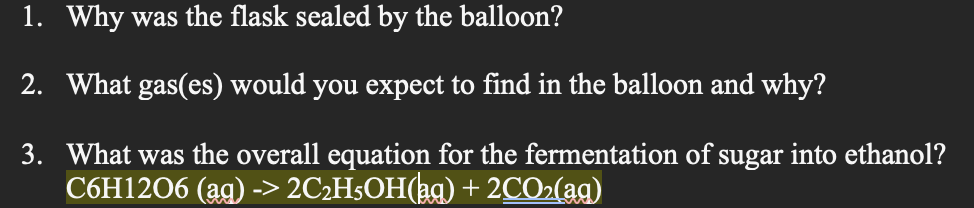 Solved 1. Why was the flask sealed by the balloon? 2. What | Chegg.com