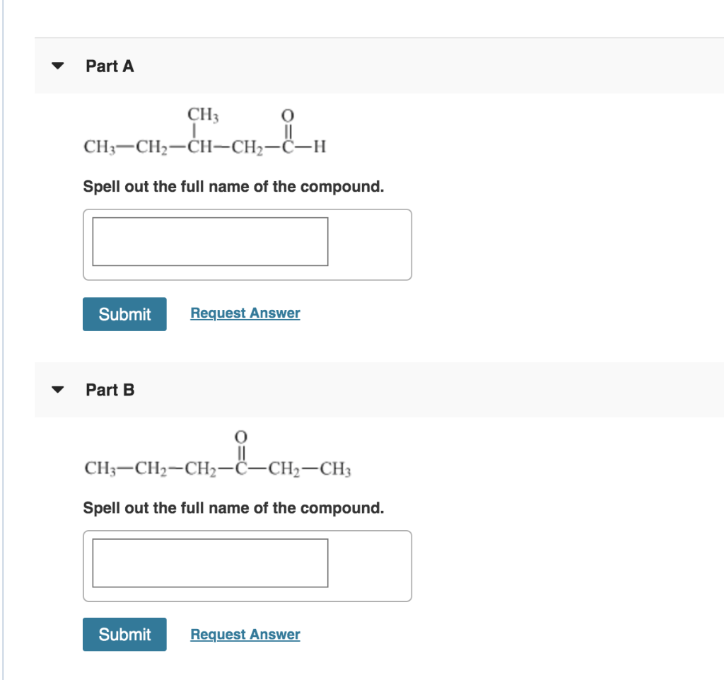 Solved Part A O CH3 CH3-CH2-CH-CH2-C-H Spell out the full | Chegg.com
