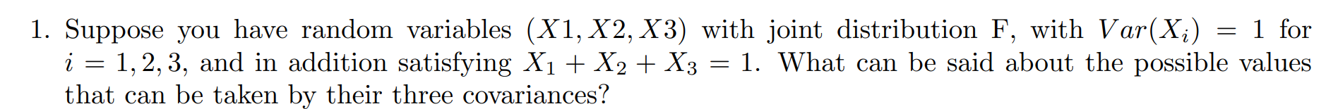 Solved 1. Suppose you have random variables (X1,X2,X3) with | Chegg.com