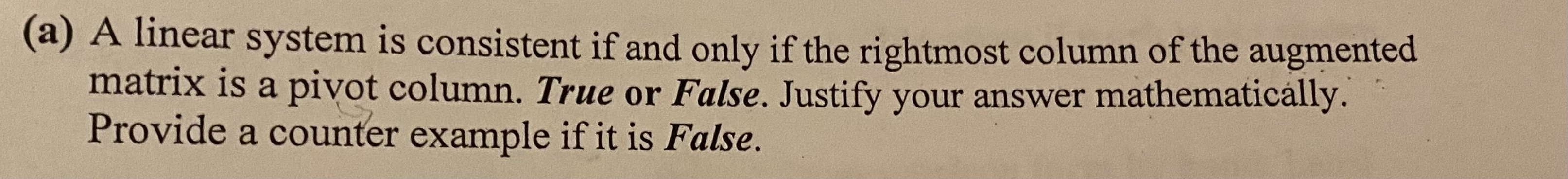 Solved a) A linear system is consistent if and only if the | Chegg.com