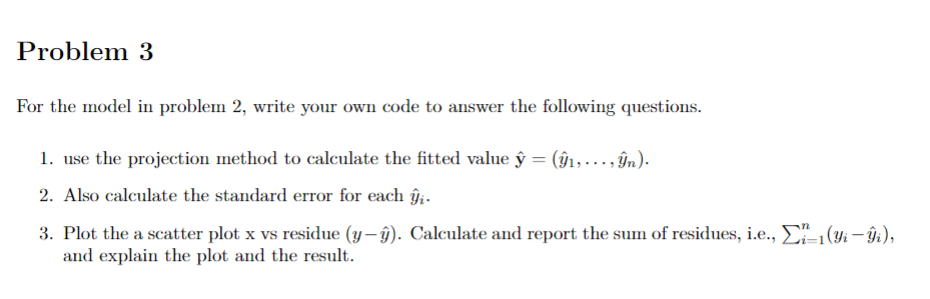 Solved Problem 3For the model in problem 2, ﻿write your own | Chegg.com