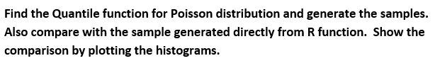 Solved Find the Quantile function for Poisson distribution | Chegg.com