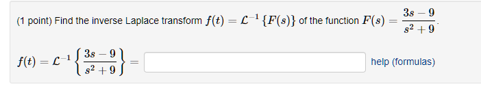 Solved (1 point) Find the inverse Laplace transform | Chegg.com