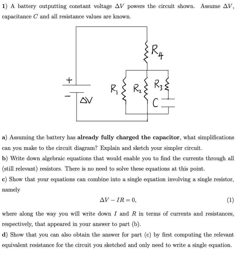 Solved 1) A battery outputting constant voltage ΔV powers | Chegg.com