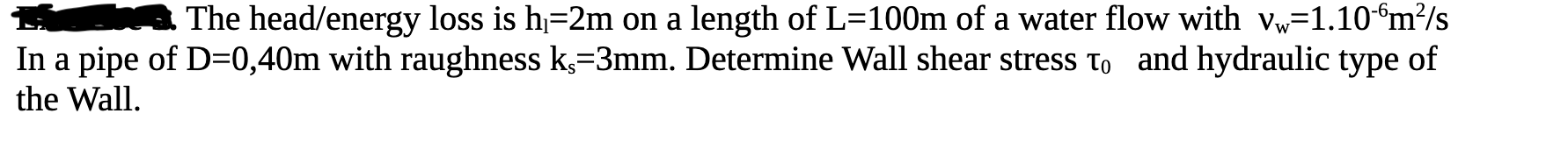 Solved The head/energy loss is h1=2 m on a length of L=100 m | Chegg.com