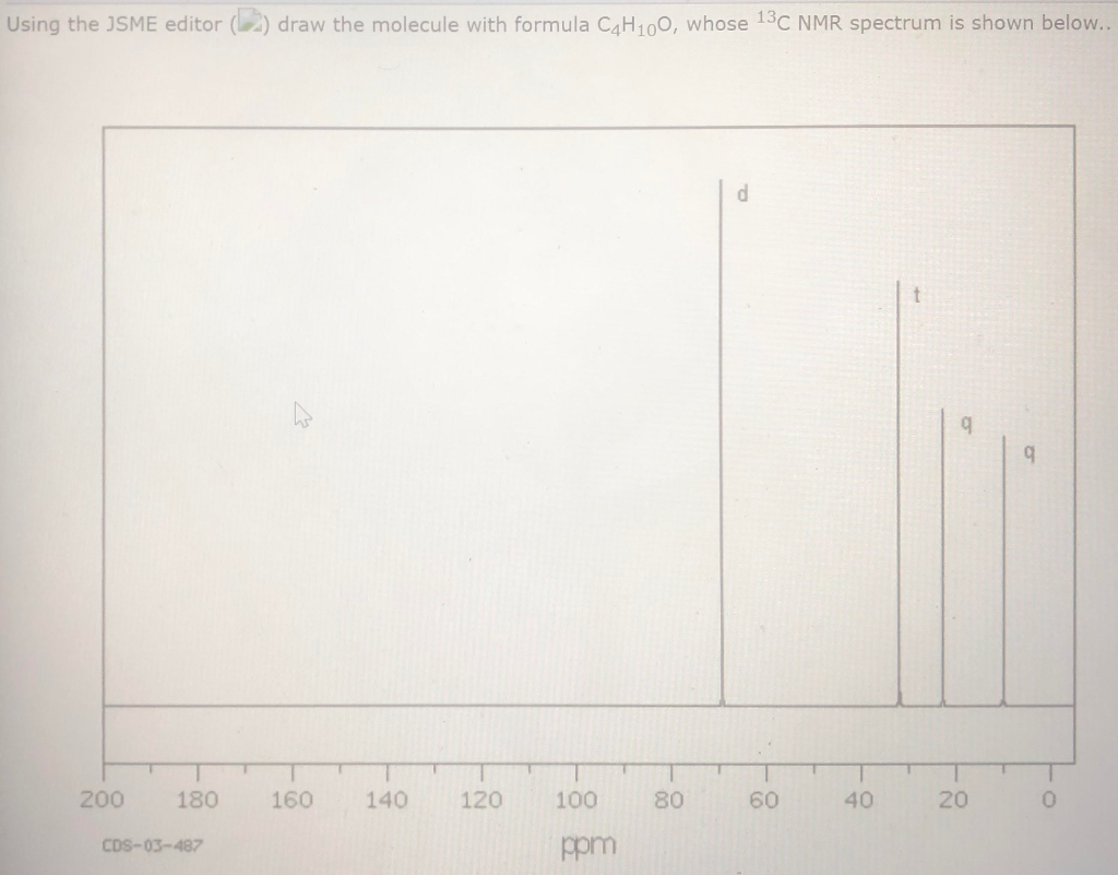 Solved Using the JSME editor (2) draw the molecule with | Chegg.com