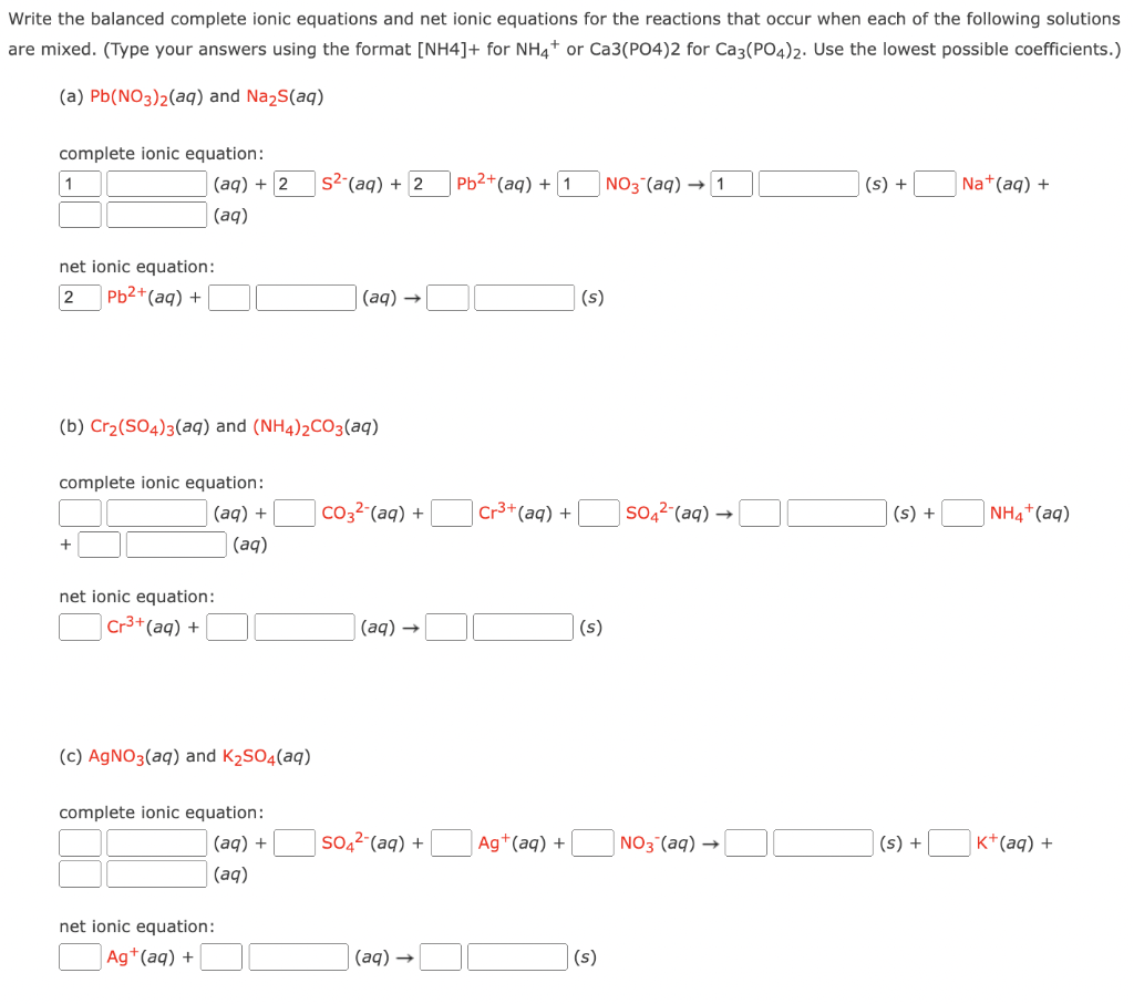 Solved Write the balanced complete ionic equations and net | Chegg.com