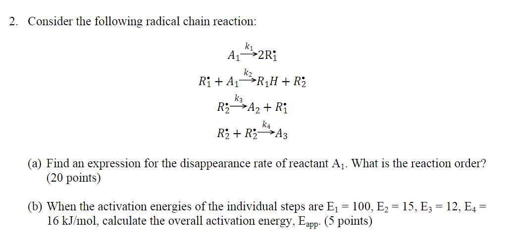 Solved 2. Consider the following radical chain reaction: | Chegg.com