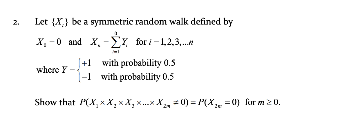 2. Let {X,} be a symmetric random walk defined by Xo | Chegg.com