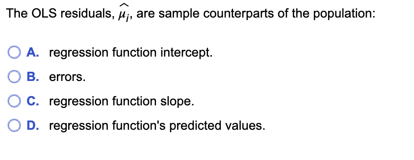 Solved The OLS residuals, Mj, are sample counterparts of the | Chegg.com