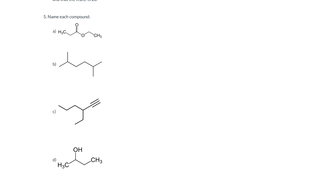 Solved 5. Name each compound: a) H3C Sort b) OH d) H3C ce | Chegg.com