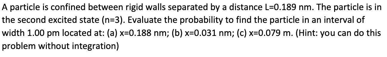 Solved A particle is confined between rigid walls separated | Chegg.com