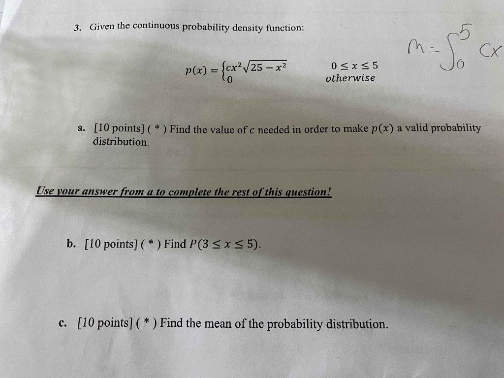 Solved 3. Given the continuous probability density function: | Chegg.com
