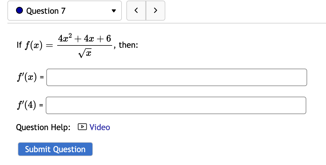 Solved Question 7If f(x)=4x2+4x+6x2, ﻿then: | Chegg.com