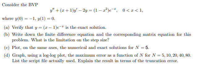 Solved Consider the BVP y′′+(x+1)y′−2y=(1−x2)e−x,0 | Chegg.com