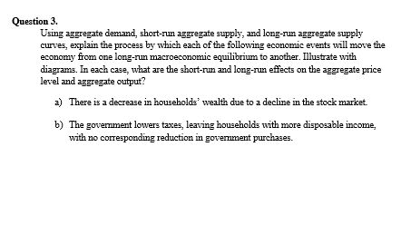 Solved Question 3. Using aggregate demand, short-run | Chegg.com