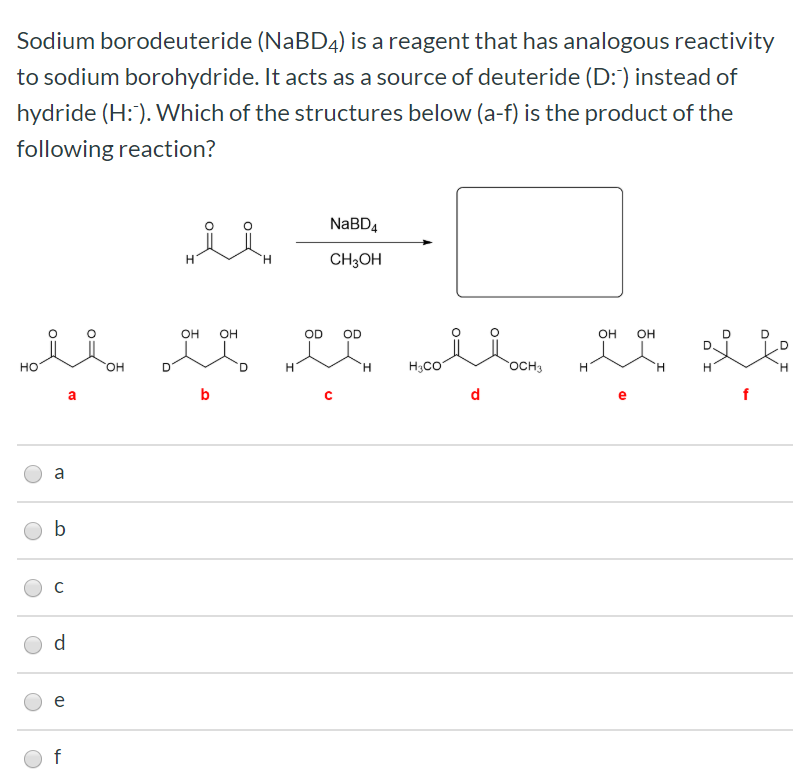 Solved Sodium borodeuteride (NaBD4) is a reagent that has | Chegg.com