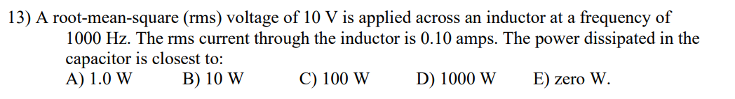 Solved 13) A root-mean-square (rms) voltage of 10 V is | Chegg.com