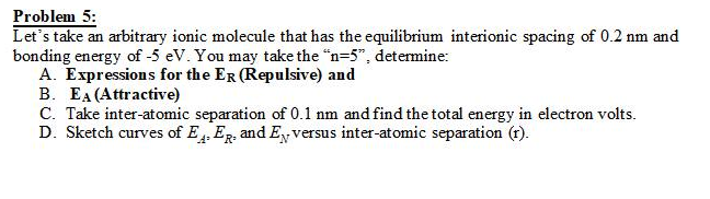Problem 5: Let's take an arbitrary ionic molecule | Chegg.com