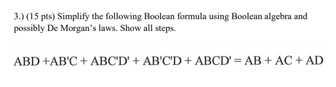 Solved 3.) (15 pts) Simplify the following Boolean formula | Chegg.com