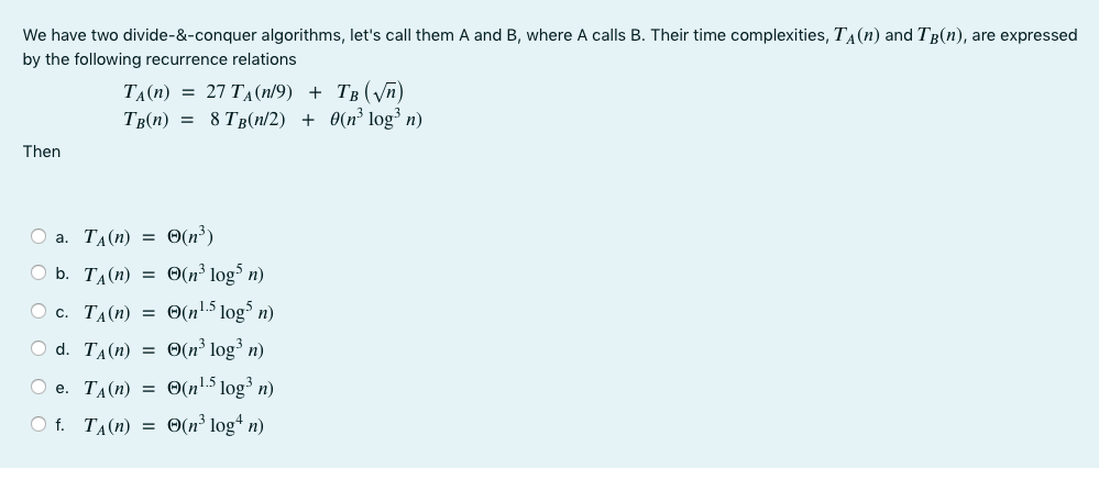 Solved We have two divide-&-conquer algorithms, let's call | Chegg.com
