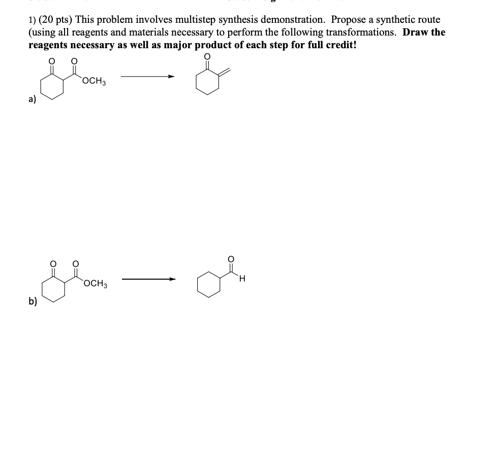 Solved 1) (20 pts) This problem involves multistep synthesis | Chegg.com