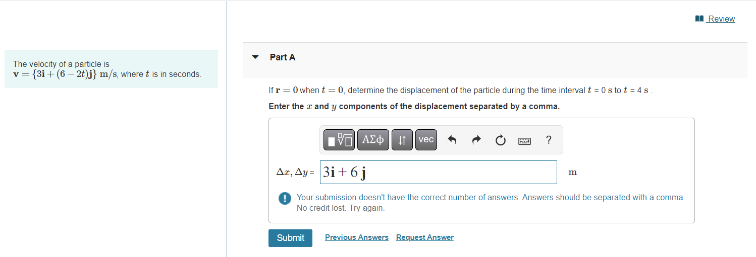 [Solved]: The velocity of a particle is ( mathbf{v}= {3