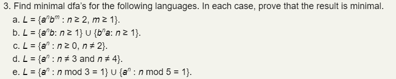 Solved Find minimal dfa's for the following languages. In | Chegg.com