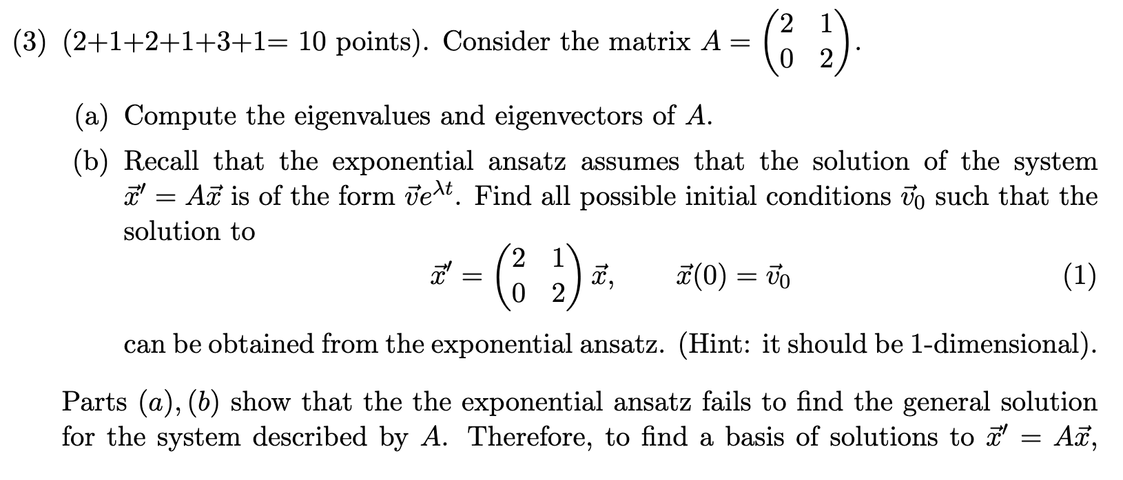 Solved (3) (2+1+2+1+3+1= 10 points). Consider the matrix A = | Chegg.com