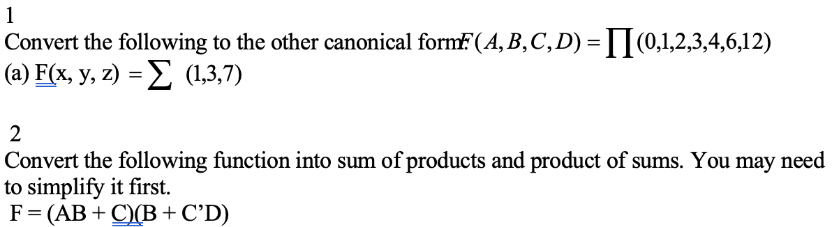 Solved 1 Convert the following to the other canonical form? | Chegg.com