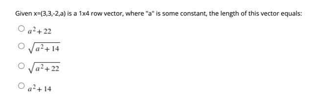 Solved Given x=(3,3,-2.a) is a 1x4 row vector, where "a" is | Chegg.com