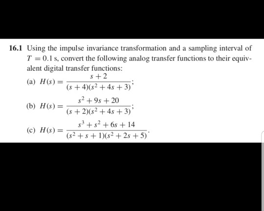 Solved 16.1 Using the impulse invariance transformation and | Chegg.com