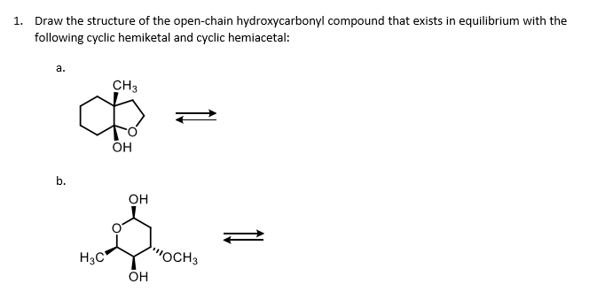 Solved 1. Draw the structure of the open-chain | Chegg.com