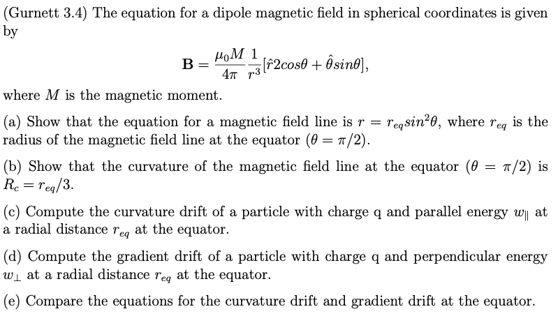 Solved d) Compare the equations for the curvature drift | Chegg.com