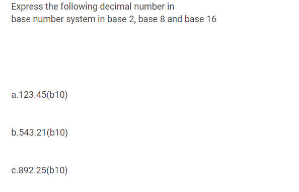 Solved Express the following decimal number in base number | Chegg.com