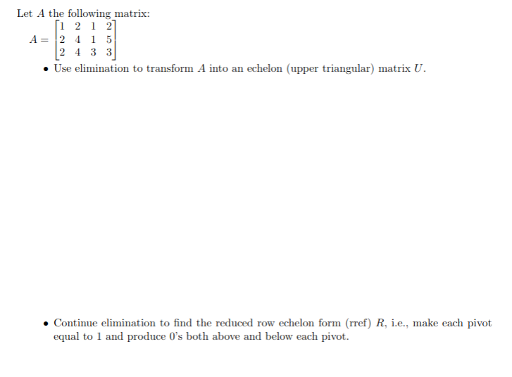 Solved Let A the following matrix: A=⎣⎡122244113253⎦⎤ - Use | Chegg.com